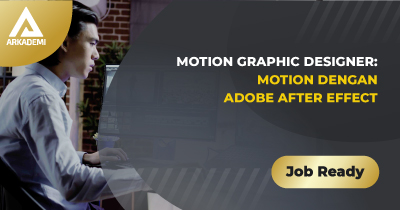 Motion Graphic Designer: Motion dengan Adobe After Effect