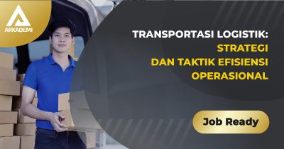 Transportasi Logistik: Strategi dan Taktik Efisiensi Operasional